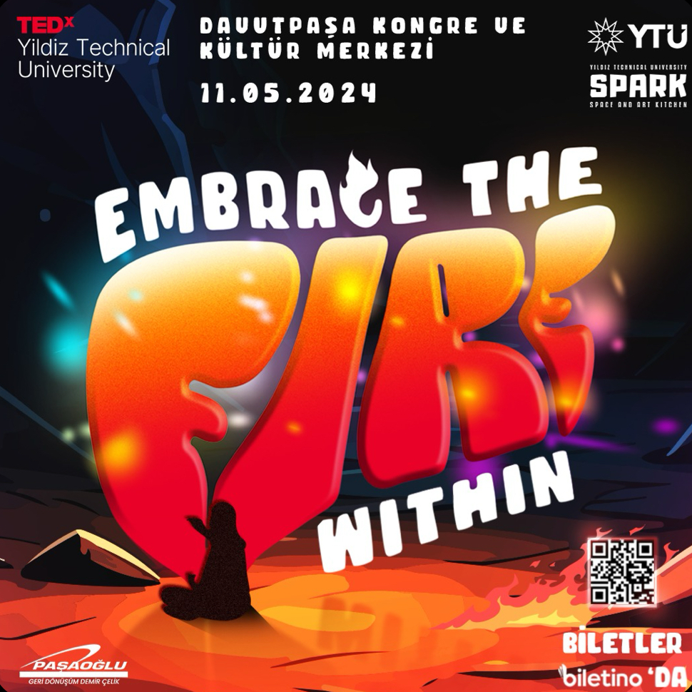 MASA: TEDxYildizTechnicalUniversity - EMBRACE THE FIRE WITHIN